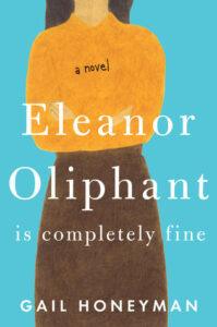 Eleanor Oliphant Is Completely Fine Book Summary, Review & Key Insights